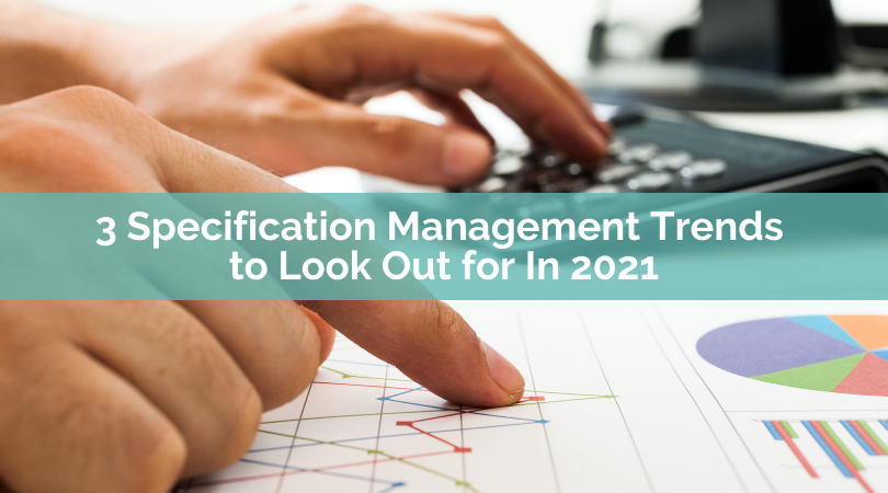 3 Specification Management Trends of 2021 | Spec Management