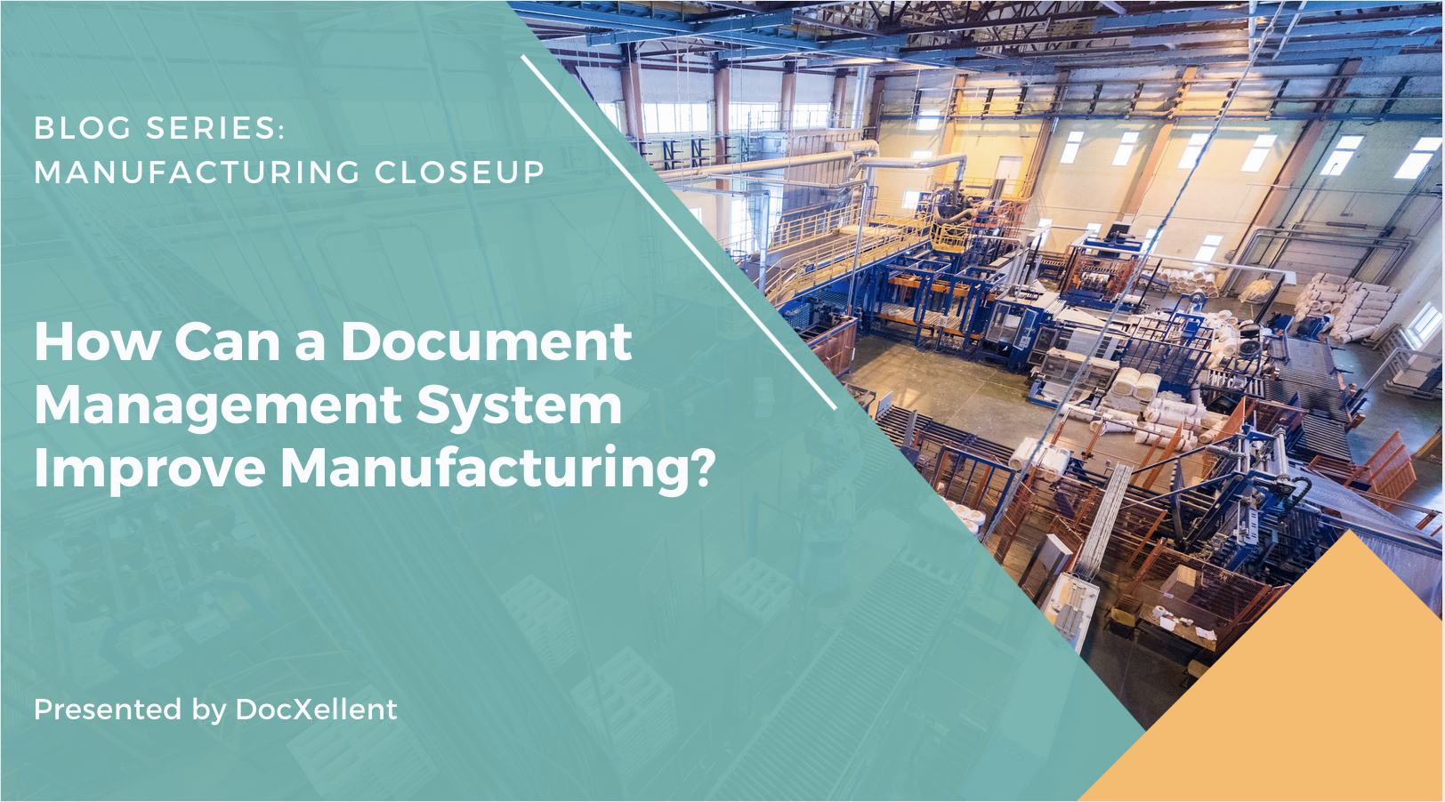 How Document Management Systems Can Improve Manufacturing