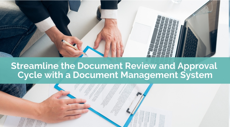 Streamline the Document Review & Approval Cycle With a DMS